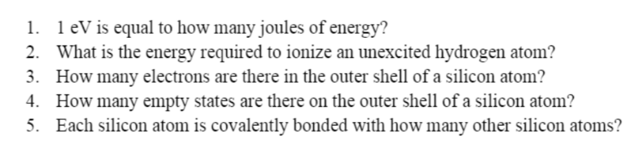 Solved 1. 1 eV is equal to how many joules of energy? 2. | Chegg.com