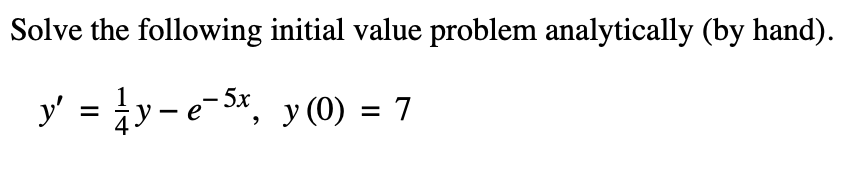Solved Solve the following initial value problem | Chegg.com