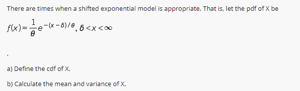 Solved There are times when a shifted exponential model is | Chegg.com
