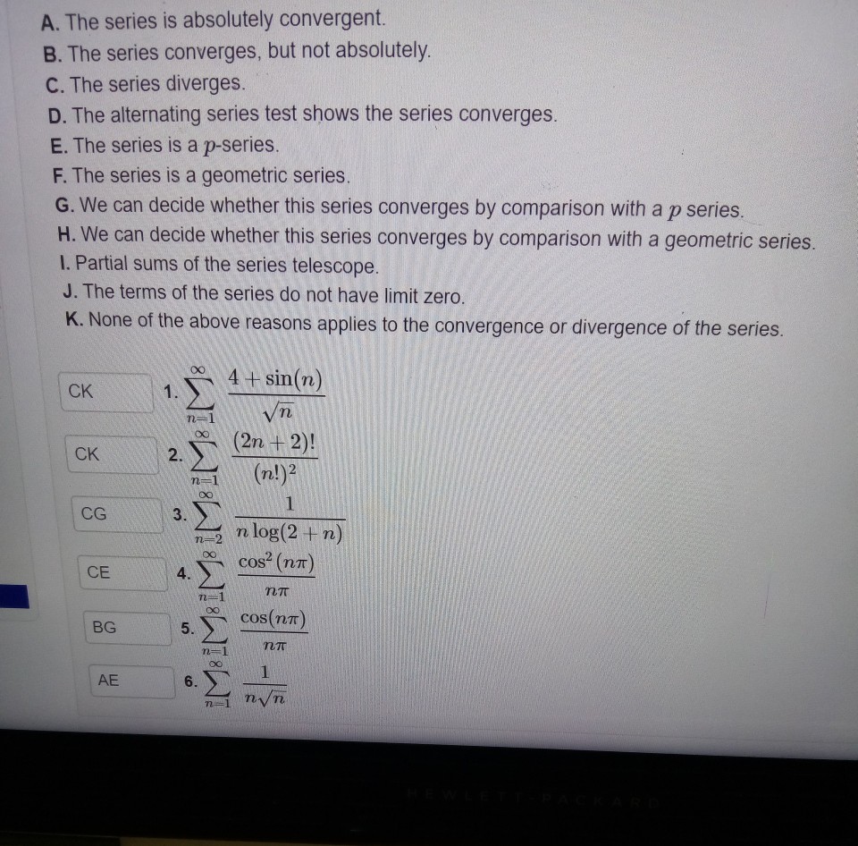 Solved A. The series is absolutely convergent. B. The series | Chegg.com
