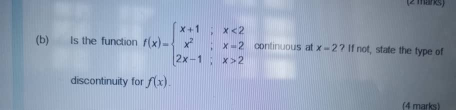 Solved (b) X+1 x 2 Is the function f(x)= x2 X = 2 continuous | Chegg.com