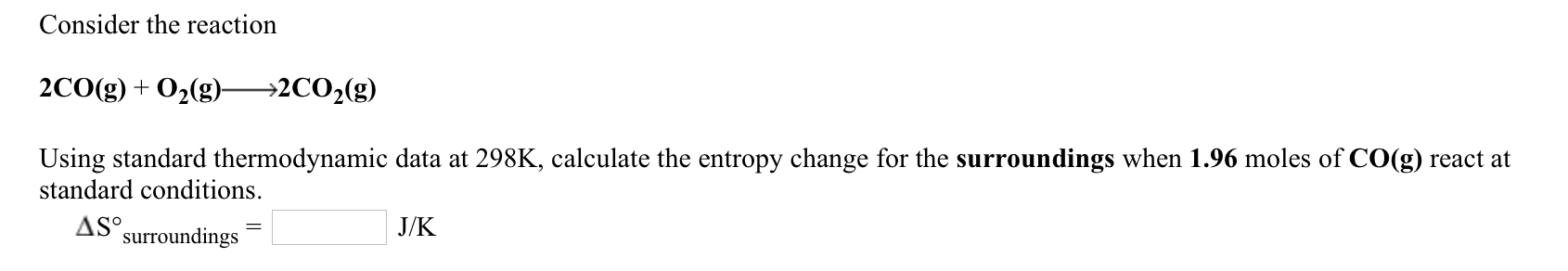 Solved Consider the reaction 2CO(g) + O2(g)— 2C02(g) Using | Chegg.com
