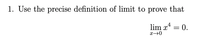 Solved Use the precise definition of limit to prove that the | Chegg.com
