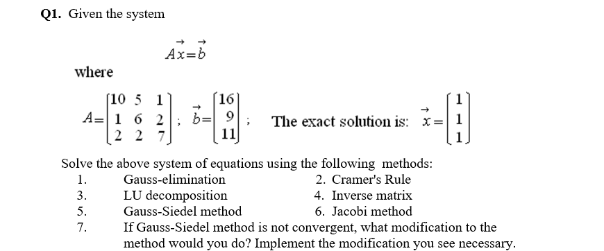 Solved Q1. Given the system where Ax=b | Chegg.com