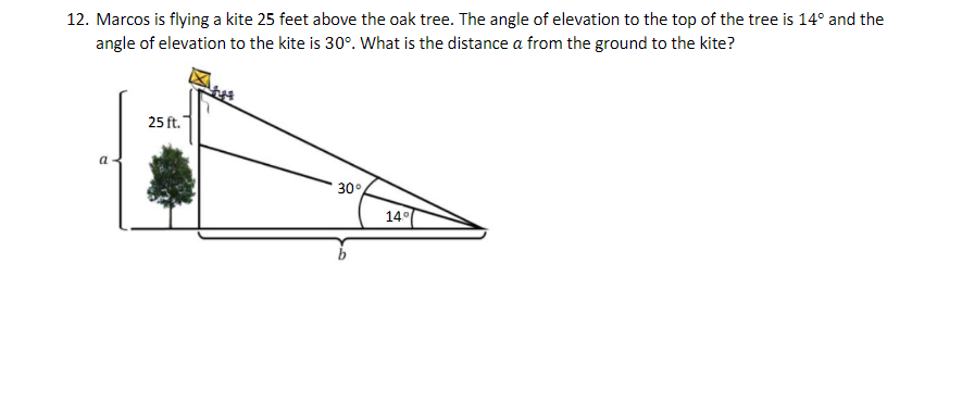 Solved 12. Marcos is flying a kite 25 feet above the oak | Chegg.com