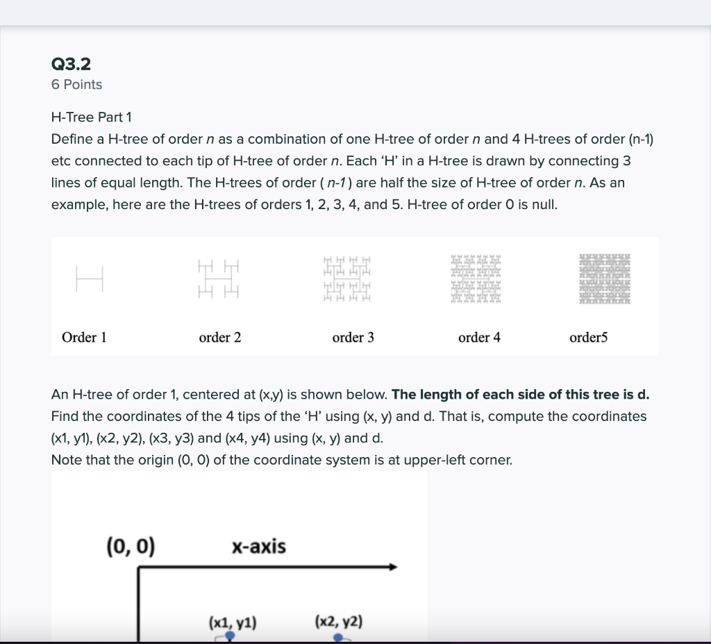 Solved Q3.2 6 Points H-Tree Part 1 Define a H-tree of order | Chegg.com