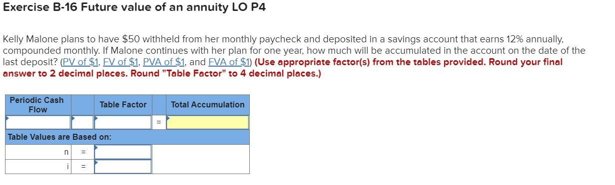 Solved Exercise B-16 Future value of an annuity LO P4 Kelly | Chegg.com