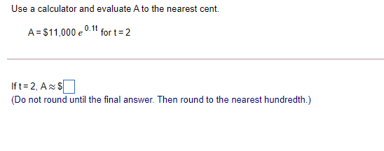 Solved Use a calculator and evaluate A to the nearest cent. | Chegg.com