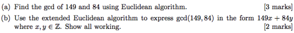 Solved (a) Find the gcd of 149 and 84 using Euclidean | Chegg.com