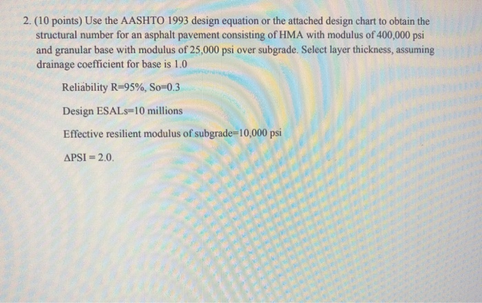 Solved 2. (10 points) Use the AASHTO 1993 design equation or | Chegg.com