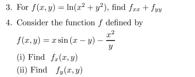 Solved 3. For f(x,y)=ln(x2+y2), find fxx+fyy 4. Consider the | Chegg.com