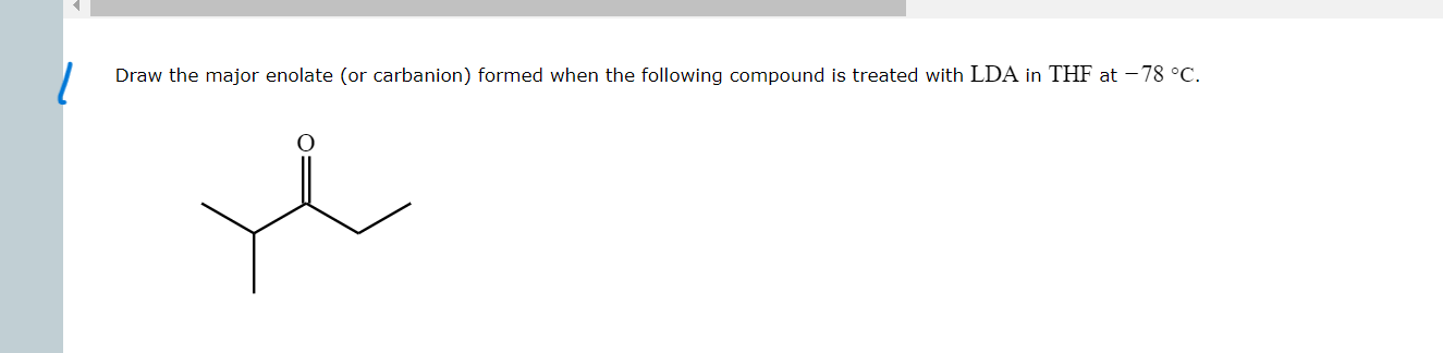 Solved 1.Draw the major enolate (or carbanion) ﻿formed when | Chegg.com