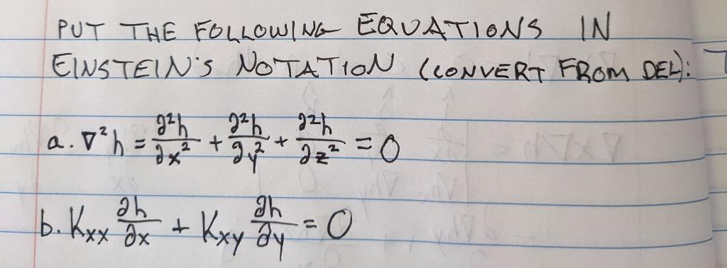 Solved PUT THE FOLLOWING EQUATIONS IN EINSTEIN'S NOTATION | Chegg.com