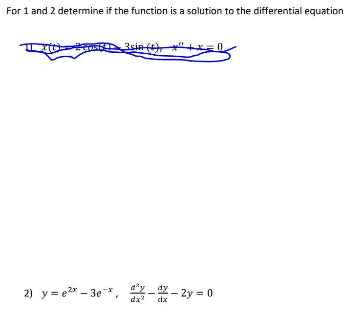 Solved For 1 and 2 determine if the function is a solution | Chegg.com