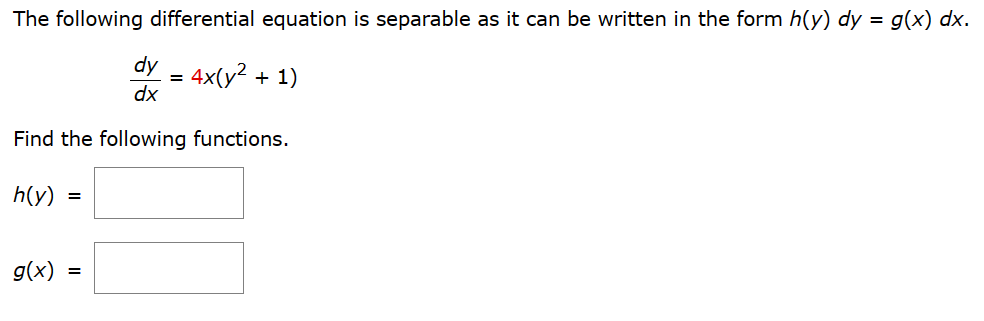 Solved The following differential equation is separable as | Chegg.com
