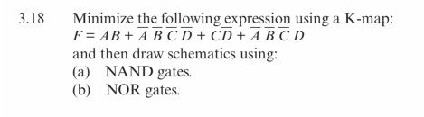 Solved 3.18 Minimize the following expression using a K-map: | Chegg.com