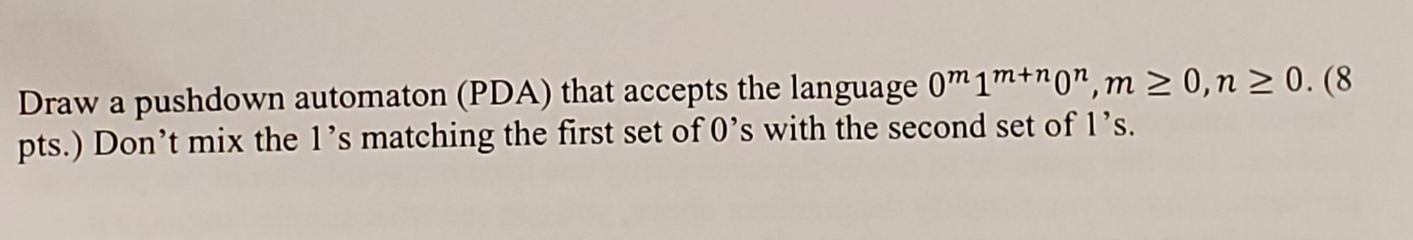 Solved Draw a pushdown automaton (PDA) that accepts the | Chegg.com