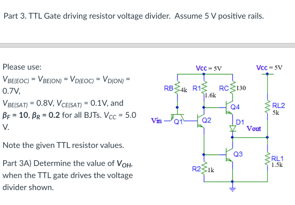 Solved Part 3. TTL Gate driving resistor voltage divider. | Chegg.com