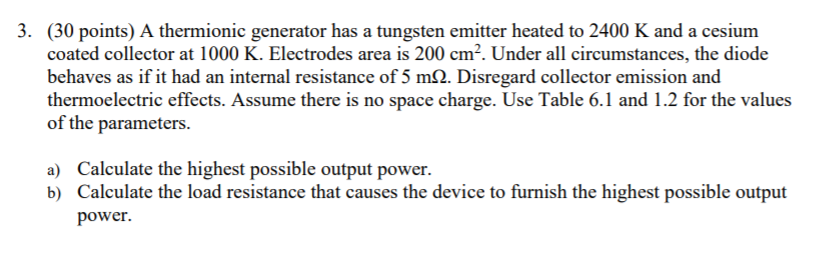 Solved 3. (30 points) A thermionic generator has a tungsten | Chegg.com
