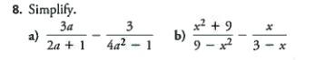 Solved 8. Simplify. 3a a) 2a + 1 x2 + 9 X 3 442 - 1 b) ܐ݈ܨ - | Chegg.com