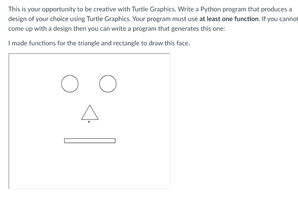 Solved This is your opportunity to be creative with Turtle | Chegg.com