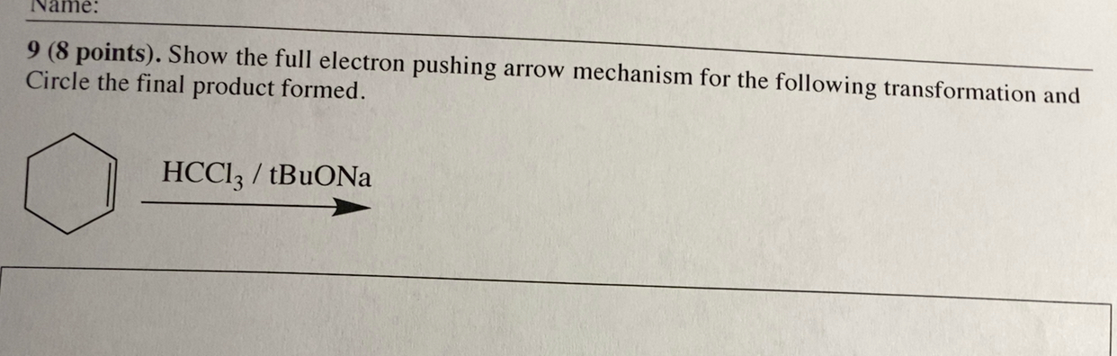 Solved Iwame: 9 (8 points). Show the full electron pushing | Chegg.com