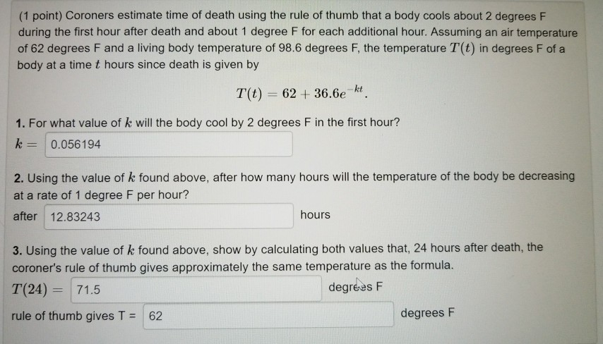 Solved (1 point) Coroners estimate time of death using the | Chegg.com