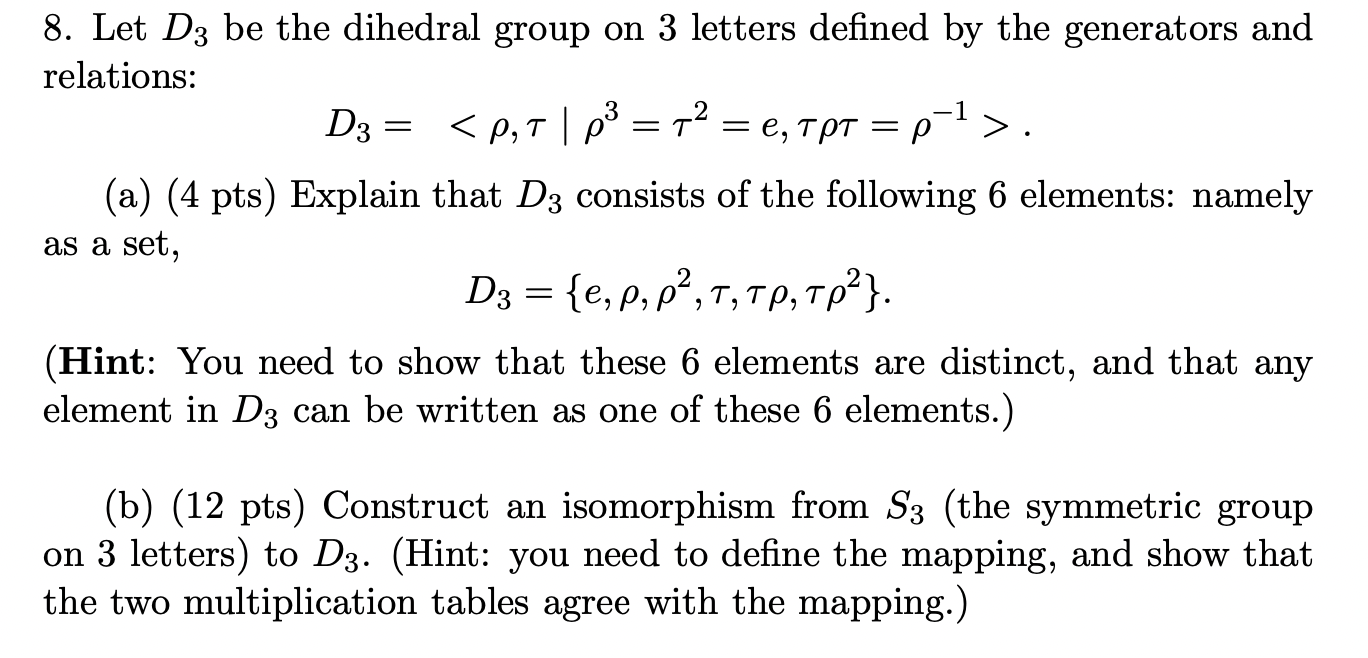 Solved = =T = = 8. Let D3 be the dihedral group on 3 letters | Chegg.com
