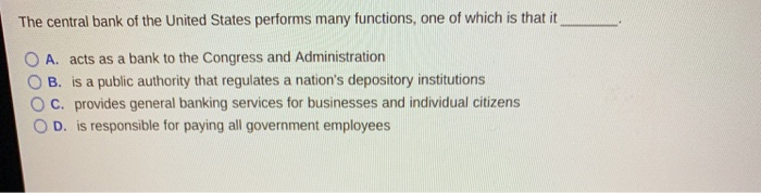 Solved The central bank of the United States performs many | Chegg.com
