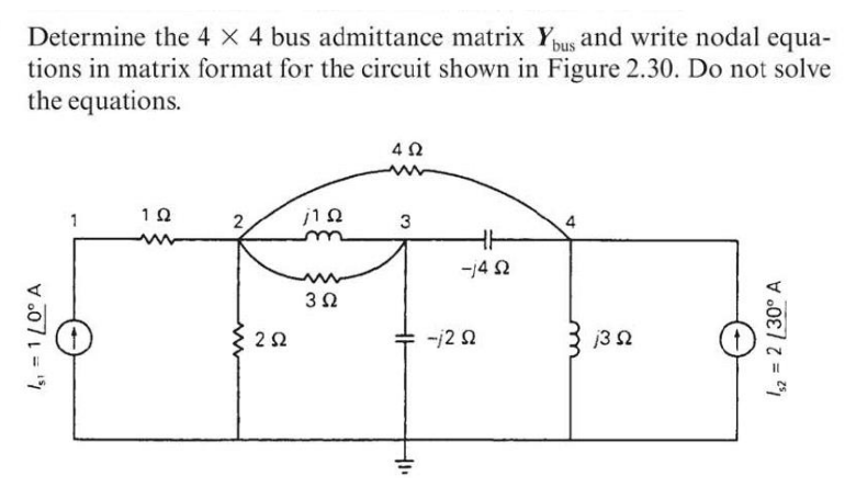 Solved Determine the 4×4 bus admittance matrix Ybus and | Chegg.com