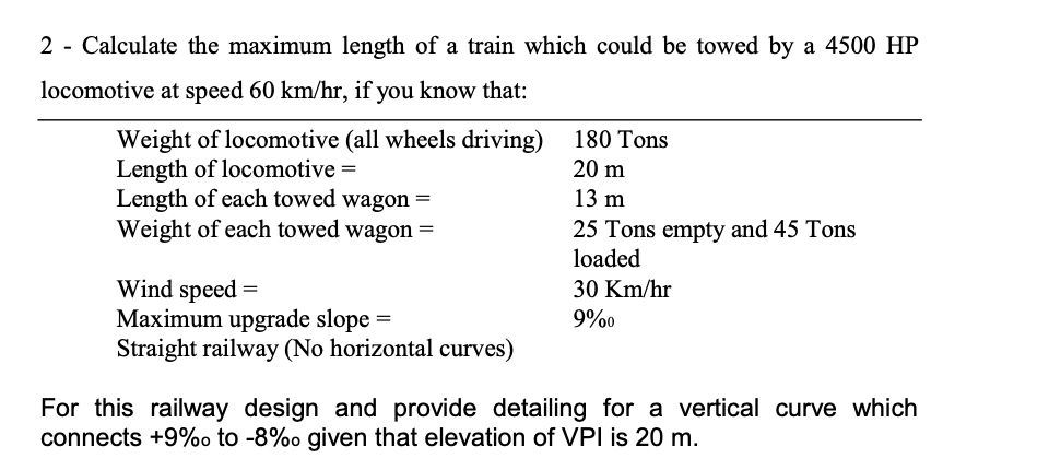Solved 2 - Calculate the maximum length of a train which | Chegg.com