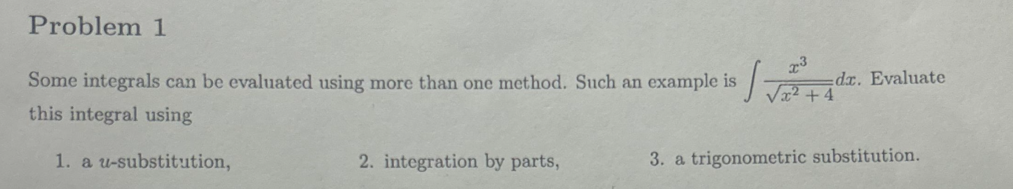 Solved Some integrals can be evaluated using more than one | Chegg.com