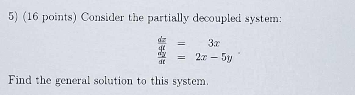 Solved 5) (16 points) Consider the partially decoupled | Chegg.com Solved 5) (16 points) Consider the partially decoupled | Chegg.com