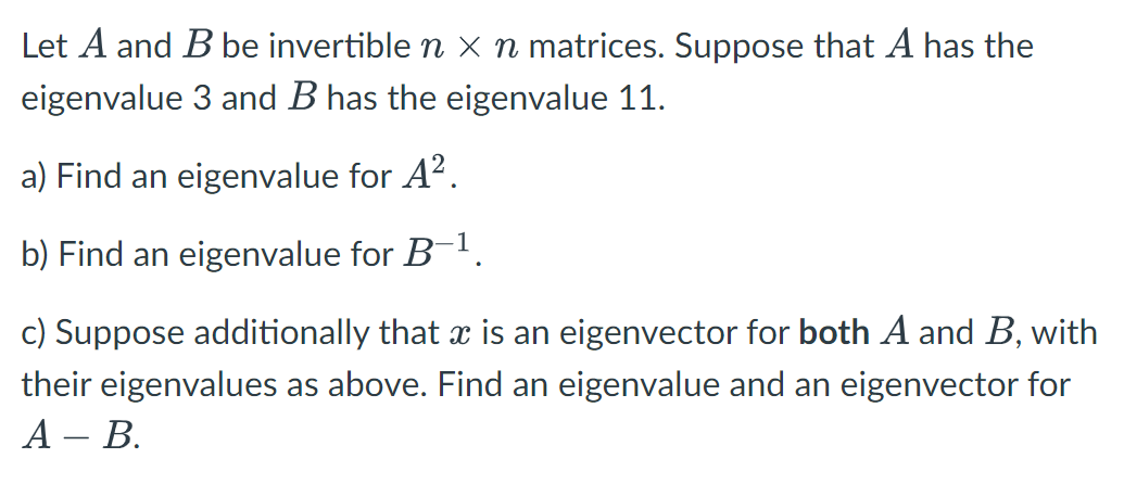 Solved Let A and B be invertible n×n matrices. Suppose that | Chegg.com