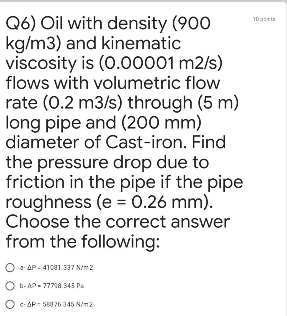 Solved 10 points Q6) Oil with density (900 kg/m3) and | Chegg.com