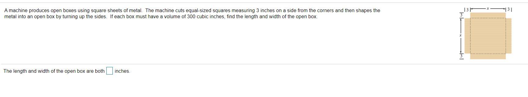 Solved A machine produces open boxes using square sheets of | Chegg.com