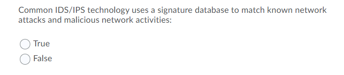 Solved Common IDS/IPS technology uses a signature database | Chegg.com