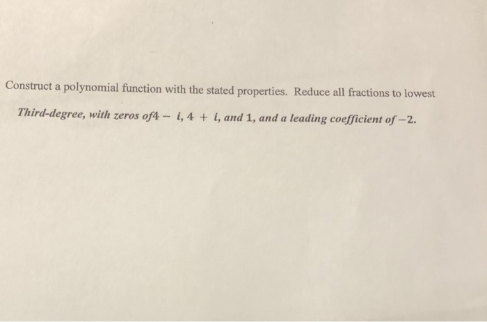 Solved Construct a polynomial function with the stated | Chegg.com