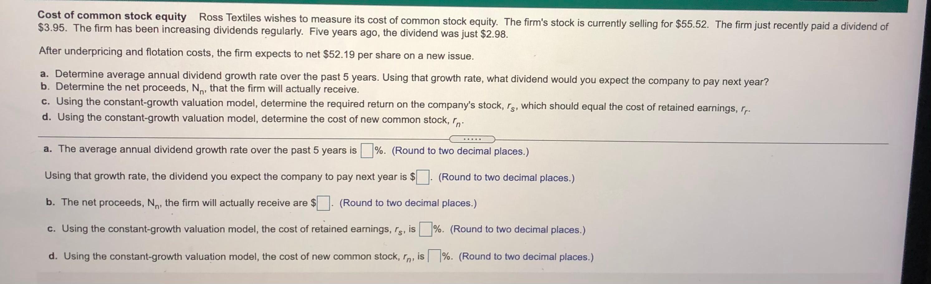 Solved Cost of common stock equity Ross Textiles wishes to | Chegg.com