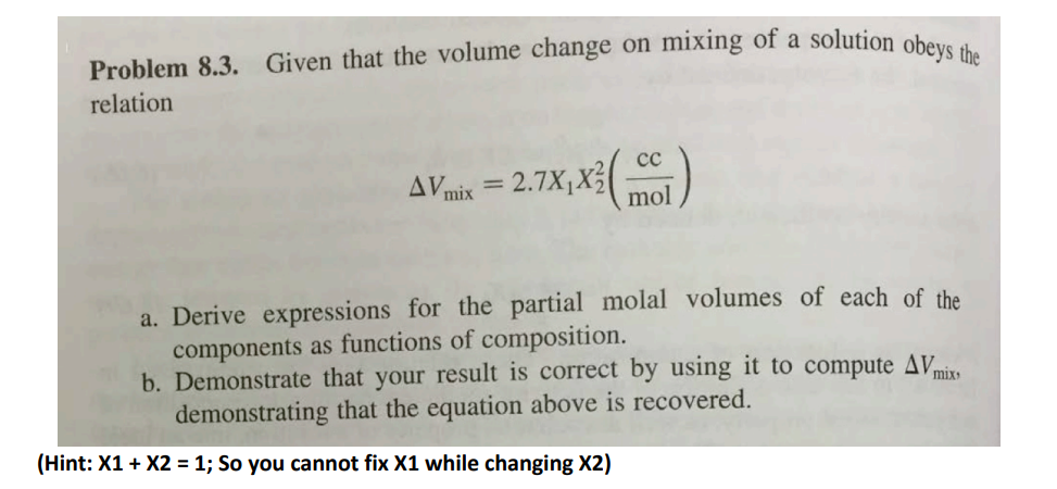 Solved Problem 8.3. ﻿Given that the volume change on mixing | Chegg.com