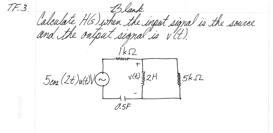 Solved Calculate H(s) when the ingent signal is the source | Chegg.com