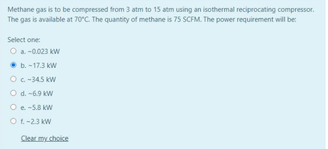 Solved Methane gas is to be compressed from 3 atm to 15 atm | Chegg.com