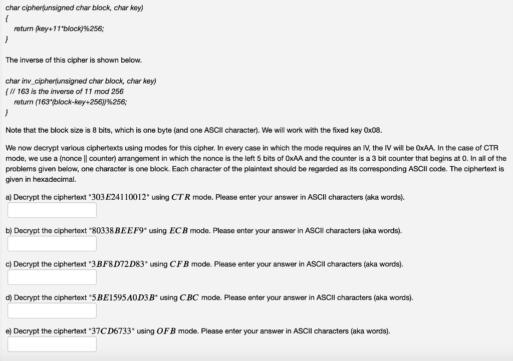 Solved char cipher(unsigned char block, char key) { return | Chegg.com