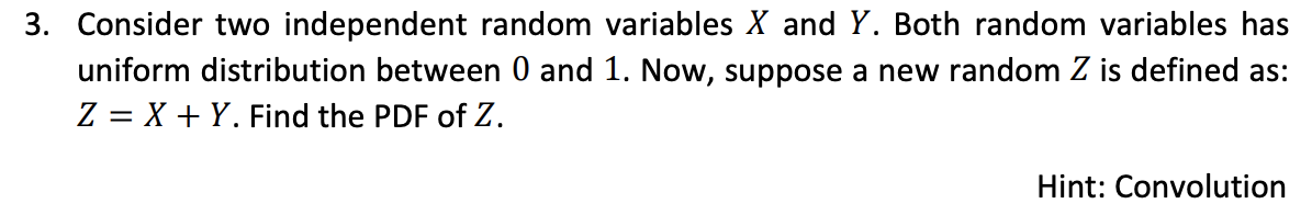 Solved 3. Consider two independent random variables X and Y. | Chegg.com