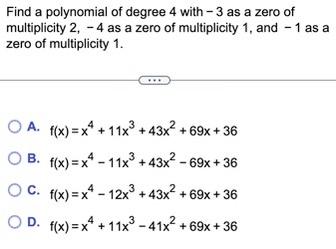 Solved Find a polynomial of degree 4 with −3 as a zero of | Chegg.com