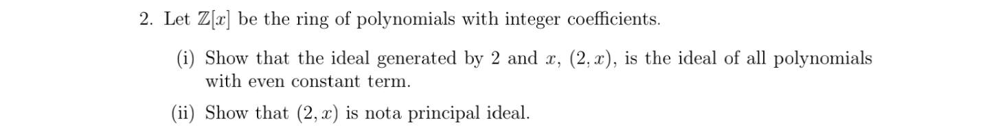 Solved 2. Let Z[x] be the ring of polynomials with integer | Chegg.com