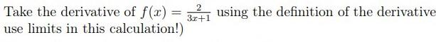 Solved Take the derivative of f(x)=3x+12 using the | Chegg.com
