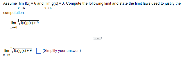 Solved Assume limx→6f(x)=6 and limx→6g(x)=3. Compute the | Chegg.com