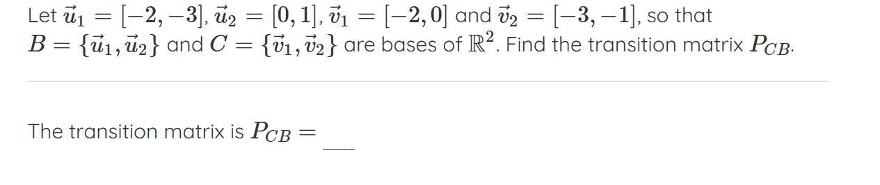 Solved Let u1=[−2,−3],u2=[0,1],v1=[−2,0] and v2=[−3,−1], so | Chegg.com