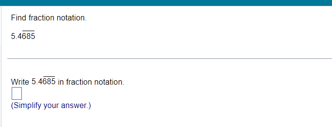 Solved Find fraction notation. 5.4685 Write 5.4685 in | Chegg.com